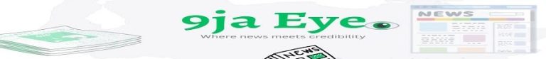 9ja Eye News - News & Media Company